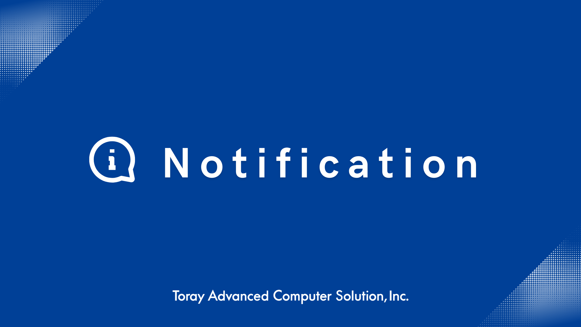 Company shut down 2025 Summer｜Toray Advanced Computer Solution